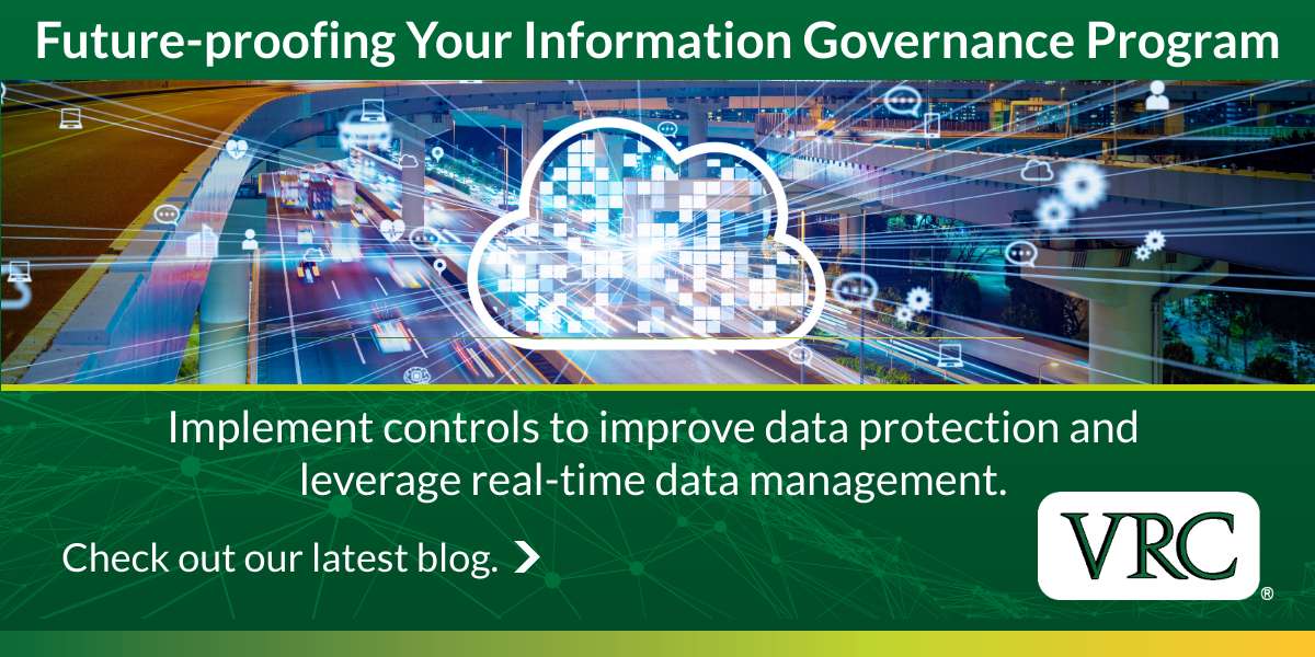 Future-proofing Your Information Governance Program - VRC